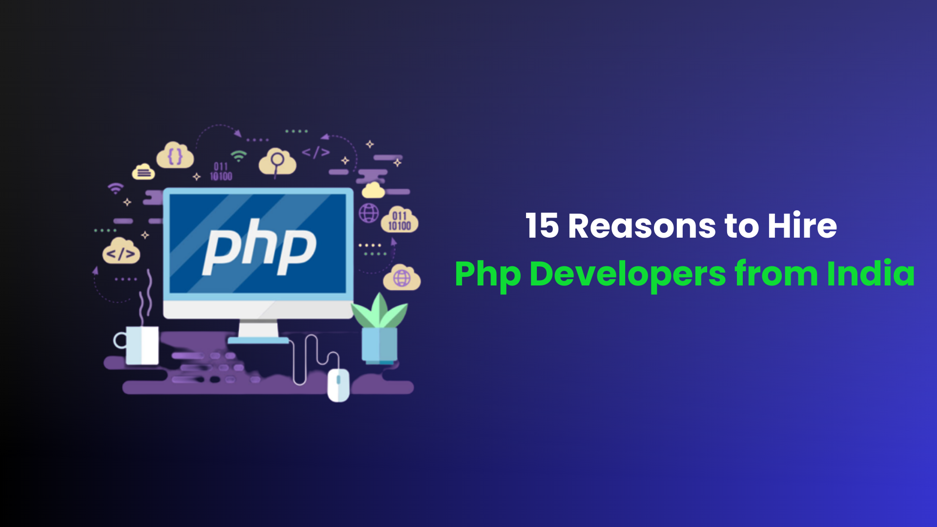 15 Reasons to Hire PHP Developers from India